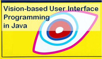 Vision-based User Interface Programming in Java